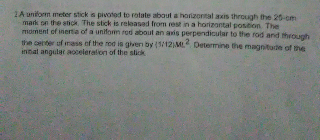 Solved 2 A uniform meter stick is pivoted to rotate about a | Chegg.com