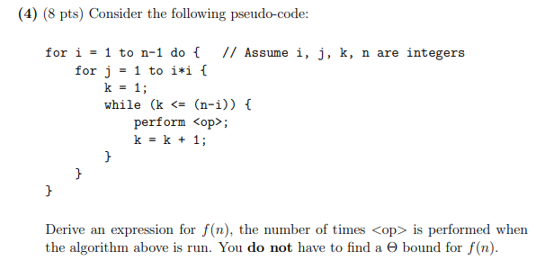 Solved (4) (8 pts) Consider the following pseudo-code: for i | Chegg.com