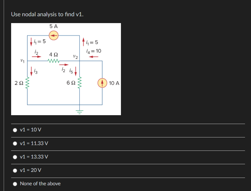 Solved Use nodal analysis to find v1. v1=10 V v1=11.33 V | Chegg.com