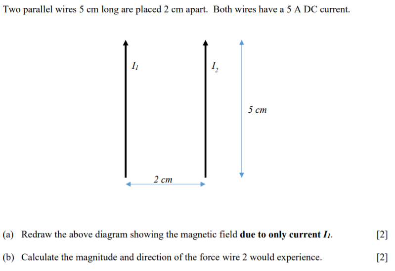 Solved Two parallel wires 5 cm long are placed 2 cm apart. | Chegg.com