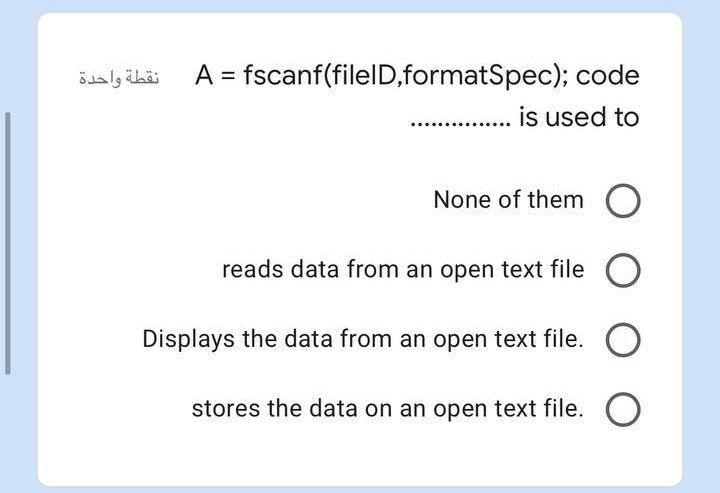 Solved نقطة واحدة A = fscanf(filelD,formatSpec); code is | Chegg.com