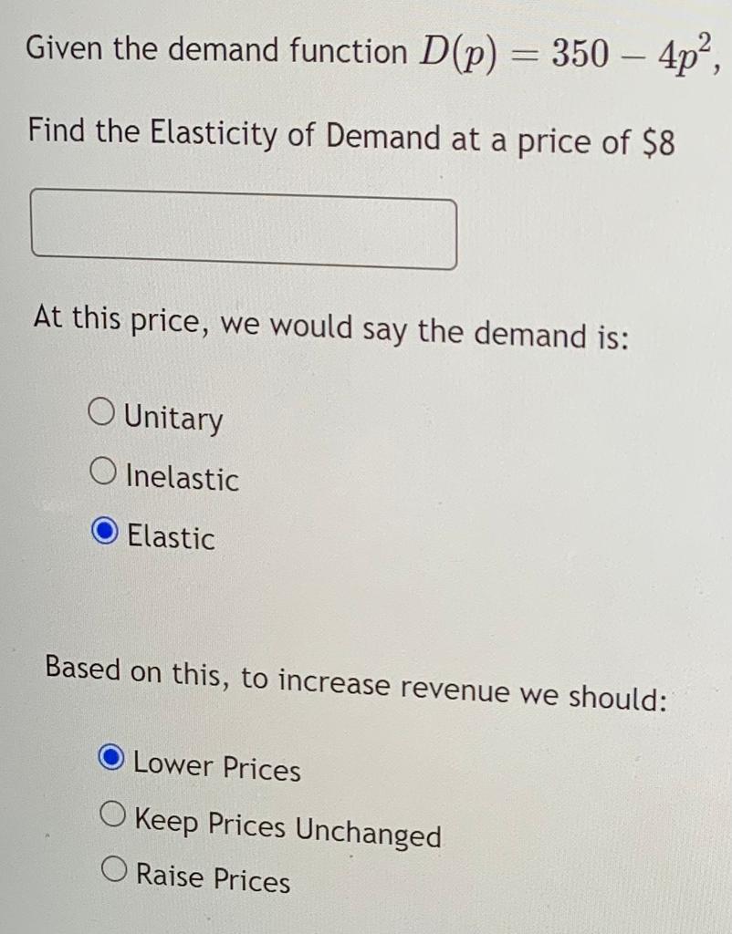 Solved Given the demand function D(p)=350−4p2 Find the | Chegg.com