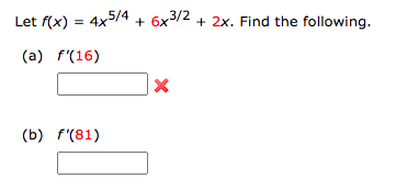 Solved + 2x. Find the following. Let f(x) = 4x5/4 + 6x3/2 | Chegg.com