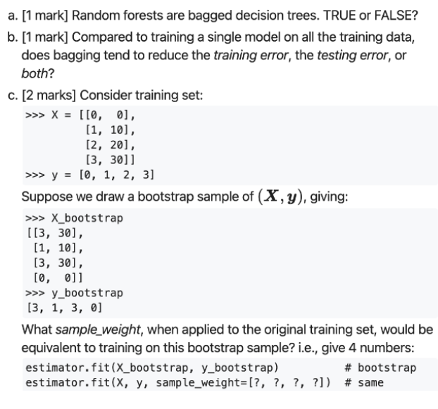 Solved a. [1 mark] Random forests are bagged decision trees. | Chegg.com