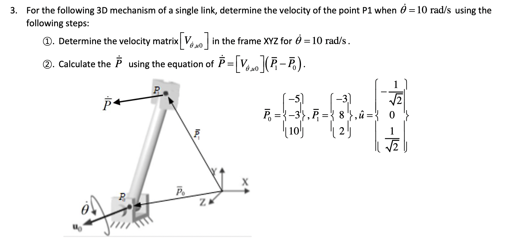 Solved 3. For the following 3D mechanism of a single link, | Chegg.com