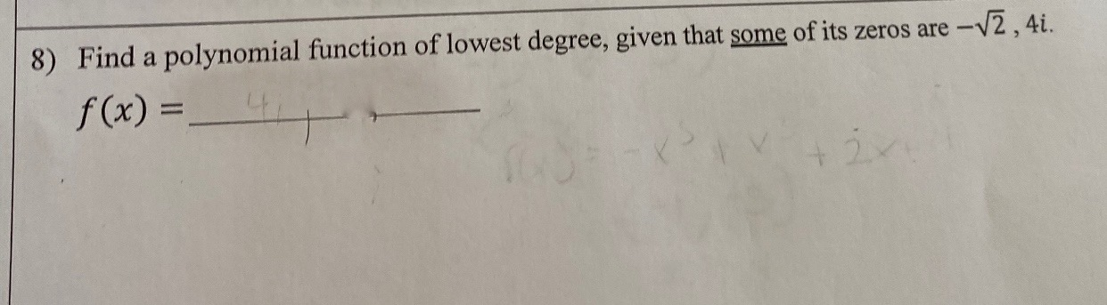 Solved find a polynomial function of lowest degree, given | Chegg.com