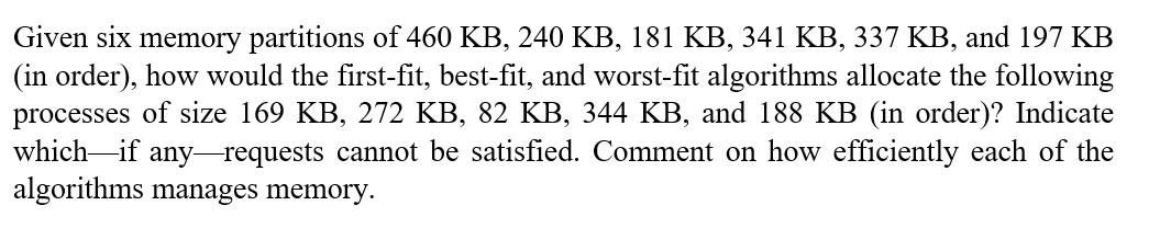 Solved Given six memory partitions of 460 KB, 240 KB, 181 | Chegg.com