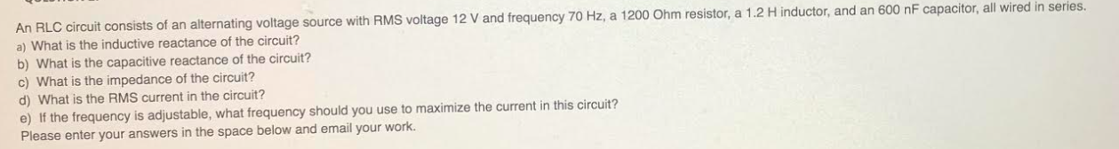 Solved An Rlc Circuit Consists Of An Alternating Voltage