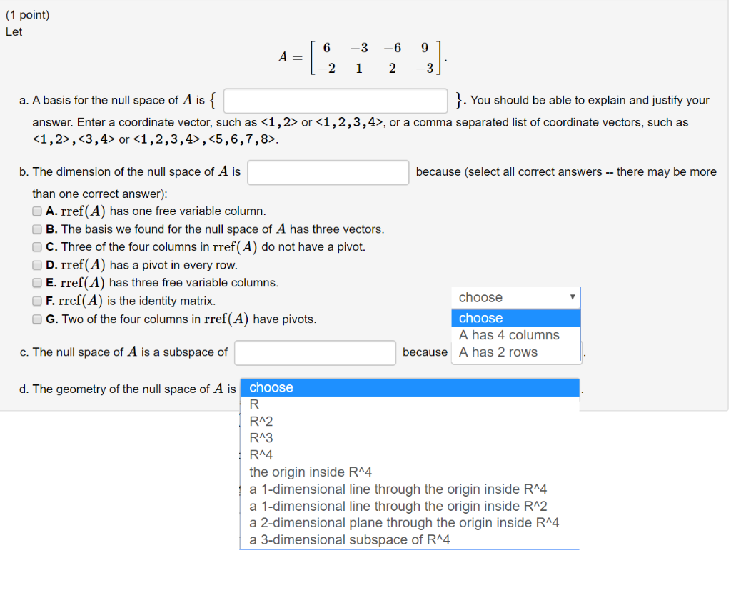 Solved (1 point) Let 6 -3 -6 9 A= -2 1 2 3 a. A basis for | Chegg.com