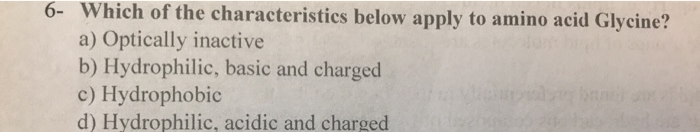 Solved 6- Which of the characteristics below apply to amino | Chegg.com