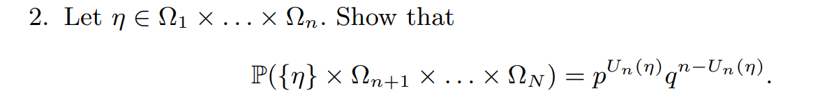 2. Let η Ε Ω1 × ... × Ωn. Show that P({n} × Ω,+1 | Chegg.com
