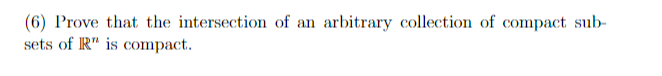Solved (6) Prove that the intersection of an arbitrary | Chegg.com