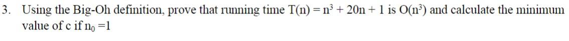 Solved Using the Big-Oh definition, prove that running time | Chegg.com