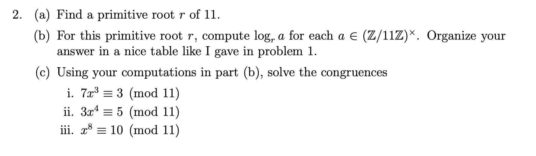 Solved 2. (a) Find a primitive root r of 11. (b) For this | Chegg.com