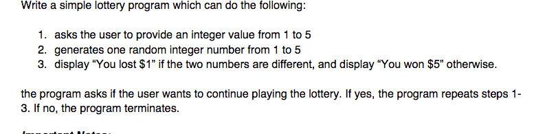 Solved Write a simple lottery program which can do the | Chegg.com