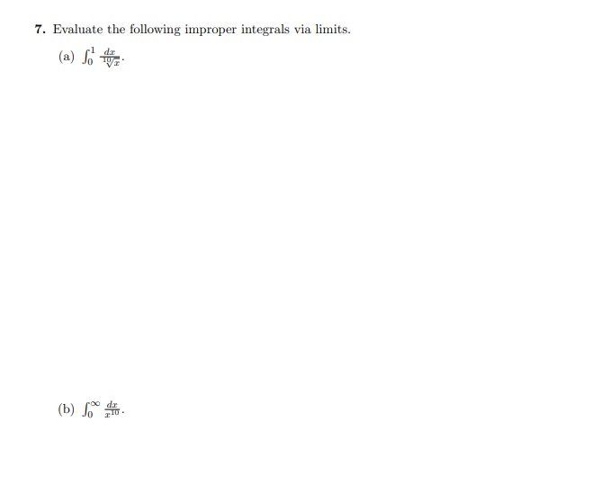 Solved 7. Evaluate the following improper integrals via | Chegg.com