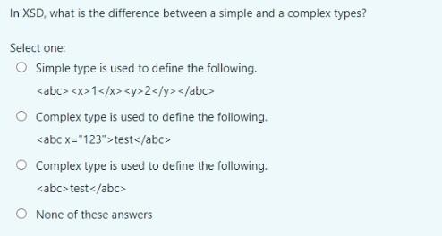 Solved In XSD, what is the difference between a simple and a | Chegg.com