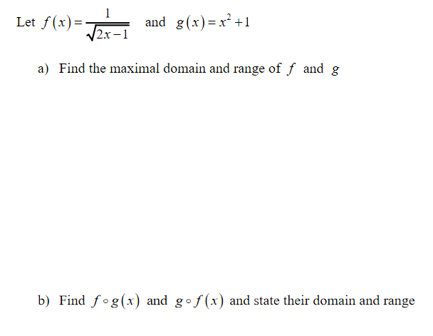Solved 1 Let f(x)= and g(x)=x² +1 2.x-1 a) Find the maximal | Chegg.com