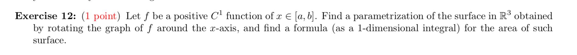 Solved Exercise 12: (1 point) Let f be a positive C1 | Chegg.com