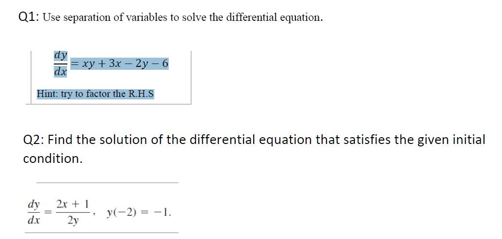 Solved Q1: Use separation of variables to solve the | Chegg.com