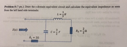 Solved Problem 8 (7 pts.): Draw the s-domain equivalent | Chegg.com