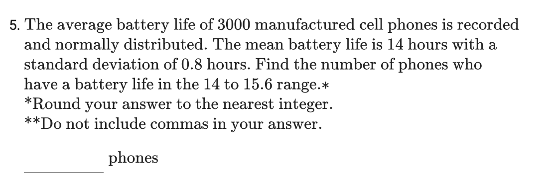 Solved 5. The average battery life of 3000 manufactured cell | Chegg.com