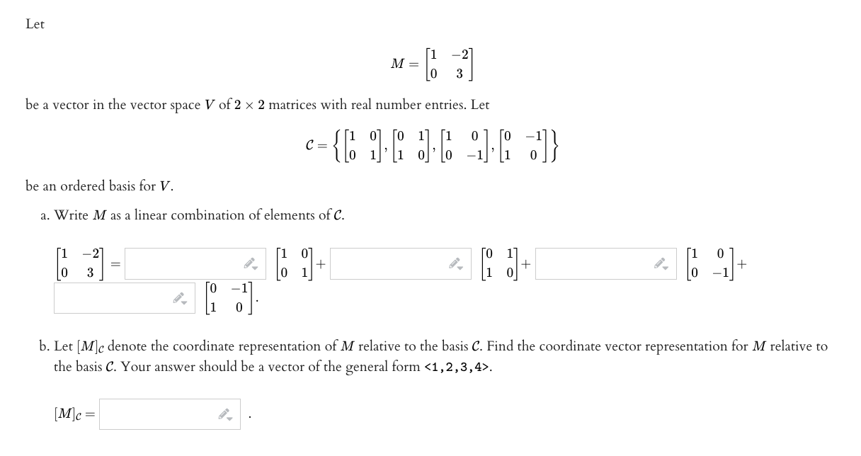 Solved Let [1 2 M= 3 be a vector in the vector space V of 2 | Chegg.com