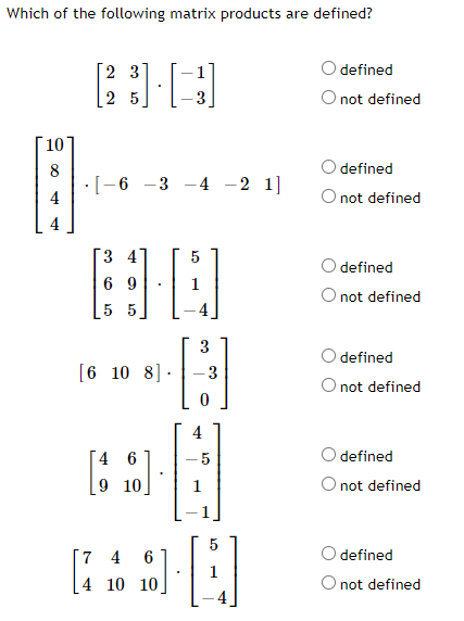 Solved Which of the following matrix products are defined? | Chegg.com