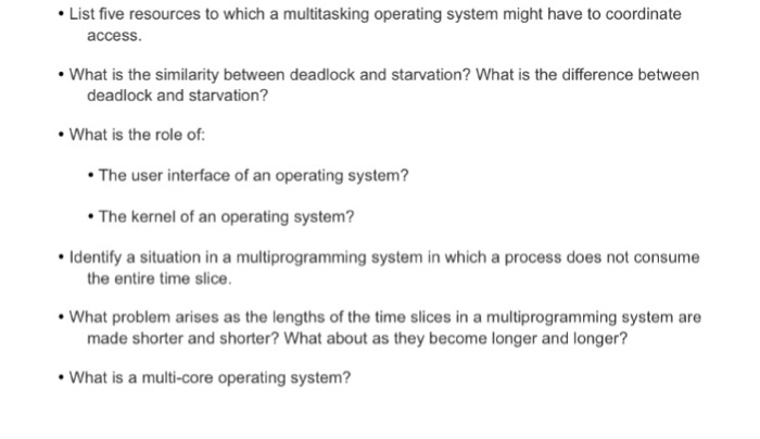 Solved List five resources to which a multitasking operating | Chegg.com