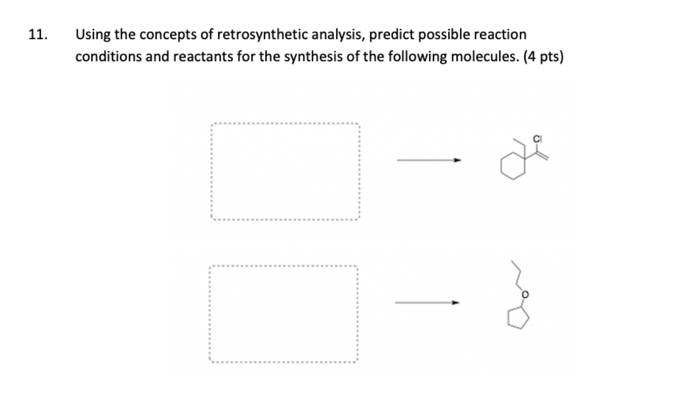 Solved 11. Using the concepts of retrosynthetic analysis, | Chegg.com