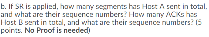 Solved Compare GBN, SR, and TCP (no delayed ACK). Assume | Chegg.com