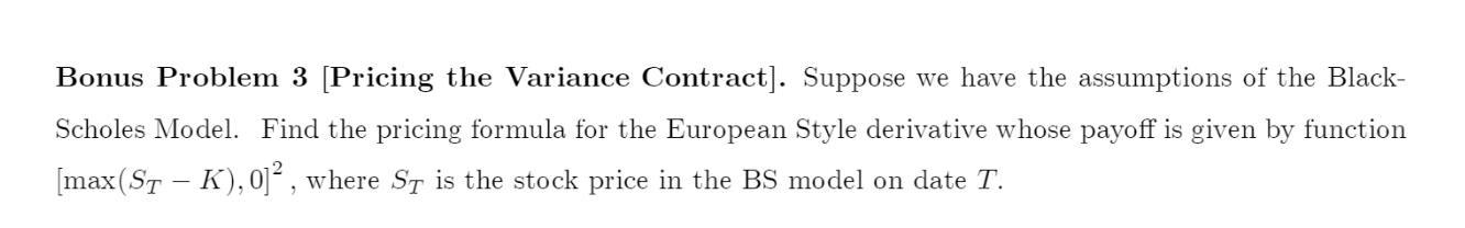 Solved Bonus Problem 3 [Pricing the Variance Contract]. | Chegg.com