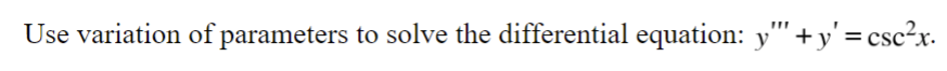 Solved Use variation of parameters to solve the differential | Chegg.com