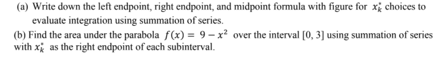 Solved (a) Write down the left endpoint, right endpoint, and | Chegg.com
