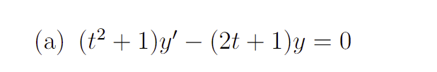 Solved (a) (t2+1)y′−(2t+1)y=0 | Chegg.com