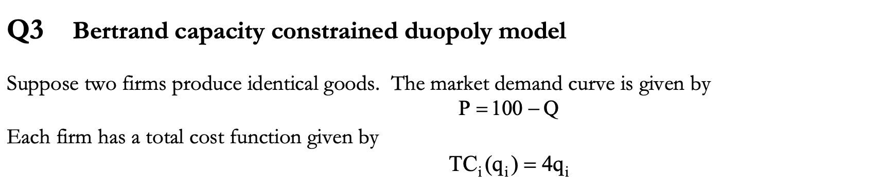 Solved Q3 Bertrand capacity constrained duopoly model | Chegg.com