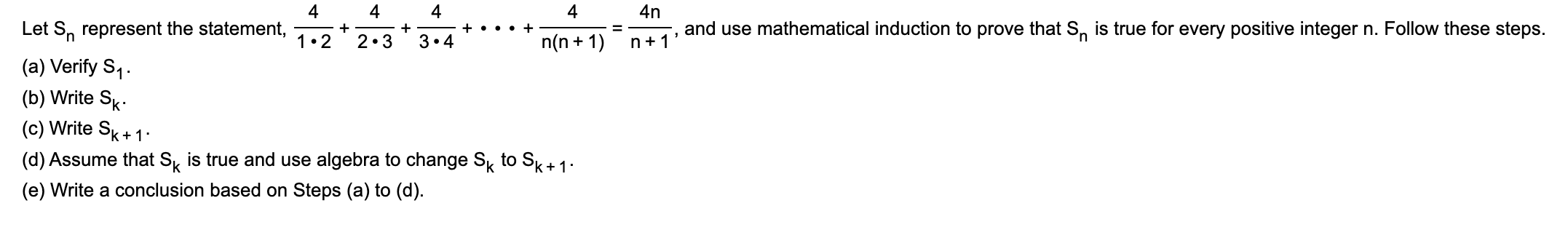 Solved Let Sn represent the statement, | Chegg.com
