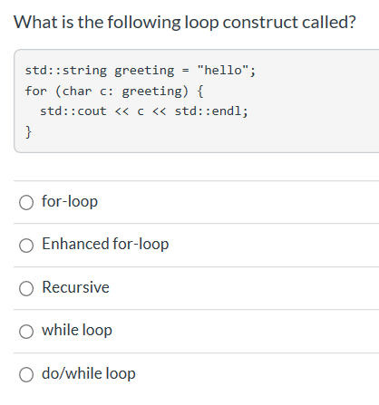 Solved What is the following loop construct called? | Chegg.com