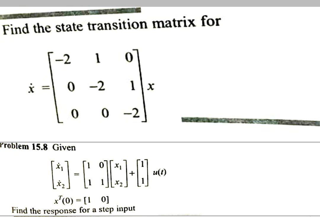 Solved Find the state transition matrix for -2. 1 0 i = 0-2 | Chegg.com