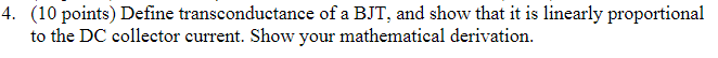 Solved (10 points) Define transconductance of a BJT, and | Chegg.com