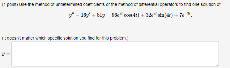Solved (1 point) Use the method of undetermined coefficients | Chegg.com