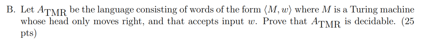 Solved B. Let ATMR be the language consisting of words of | Chegg.com