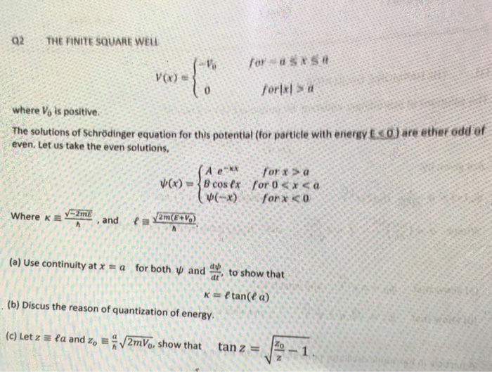 Solved THE FINITE SQUARE WELL V(x) = {-V_0 for = a less | Chegg.com