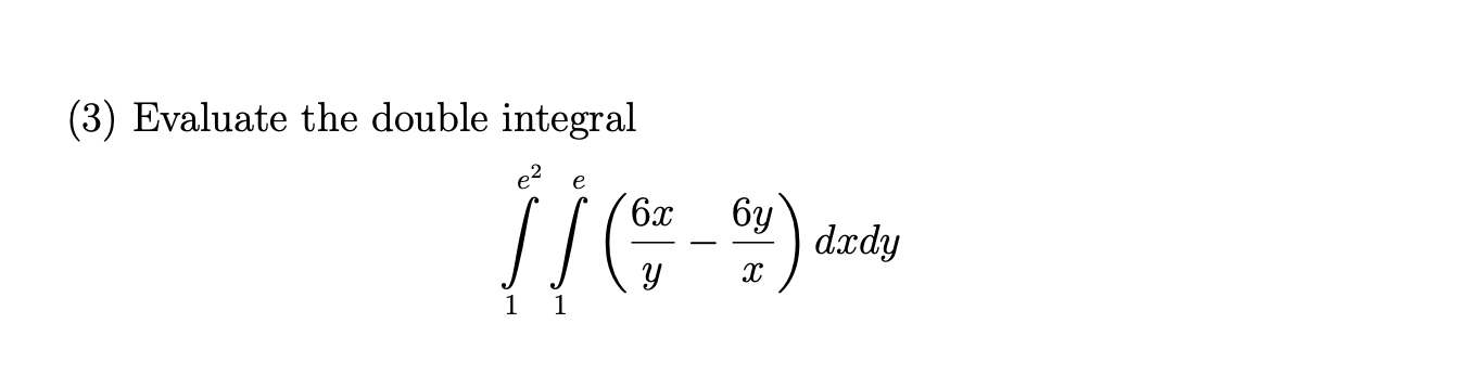Solved (3) Evaluate the double integral | Chegg.com