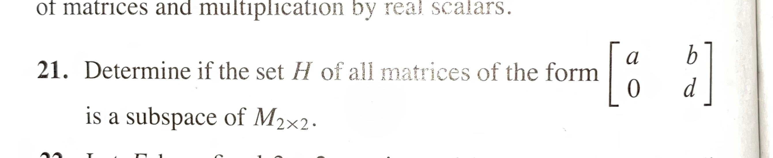 Solved of matrices and multiplication by real scalars. 21. | Chegg.com