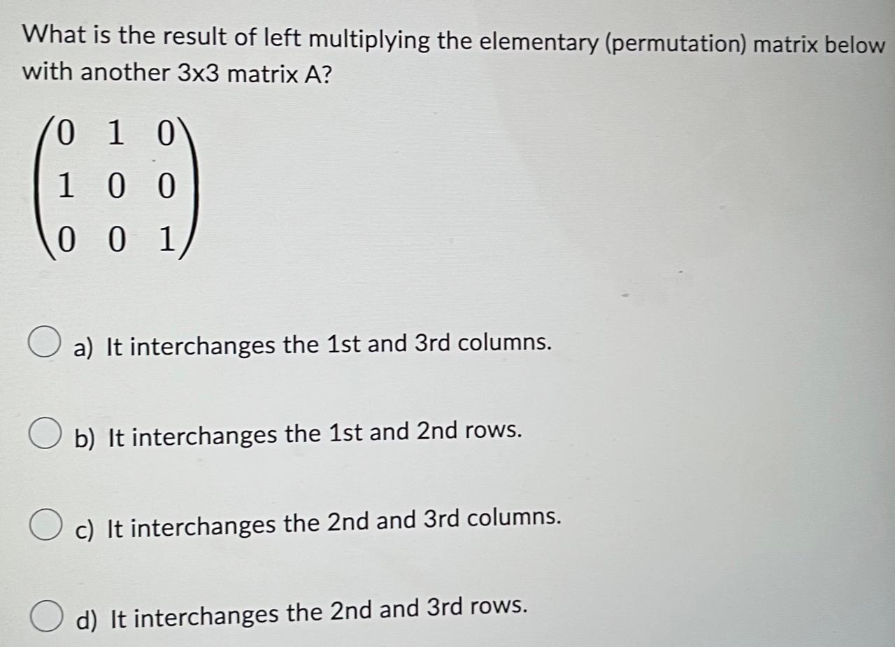 Solved What is the result of left multiplying the elementary | Chegg.com