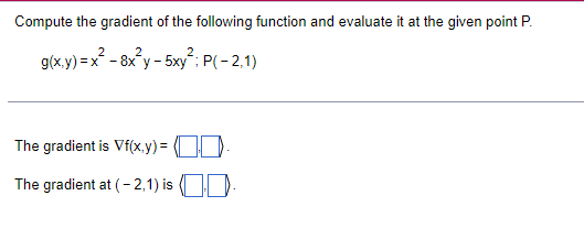 Solved Compute the gradient of the following function and | Chegg.com