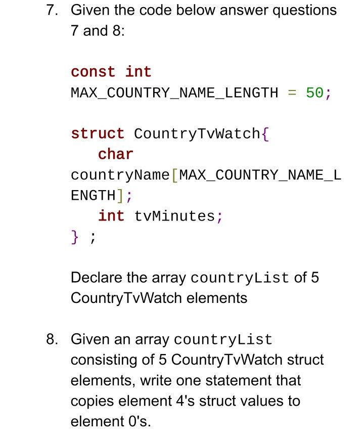 Solved 7. Given the code below answer questions 7 and 8: | Chegg.com