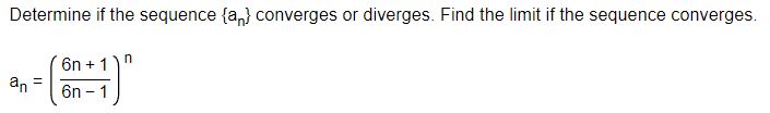 Solved Determine if the sequence {an} ﻿converges or | Chegg.com