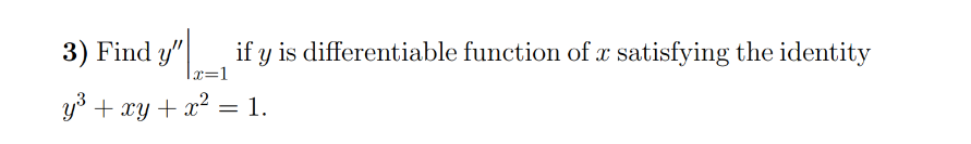Solved 3) Find y′′∣x=1 if y is differentiable function of x | Chegg.com